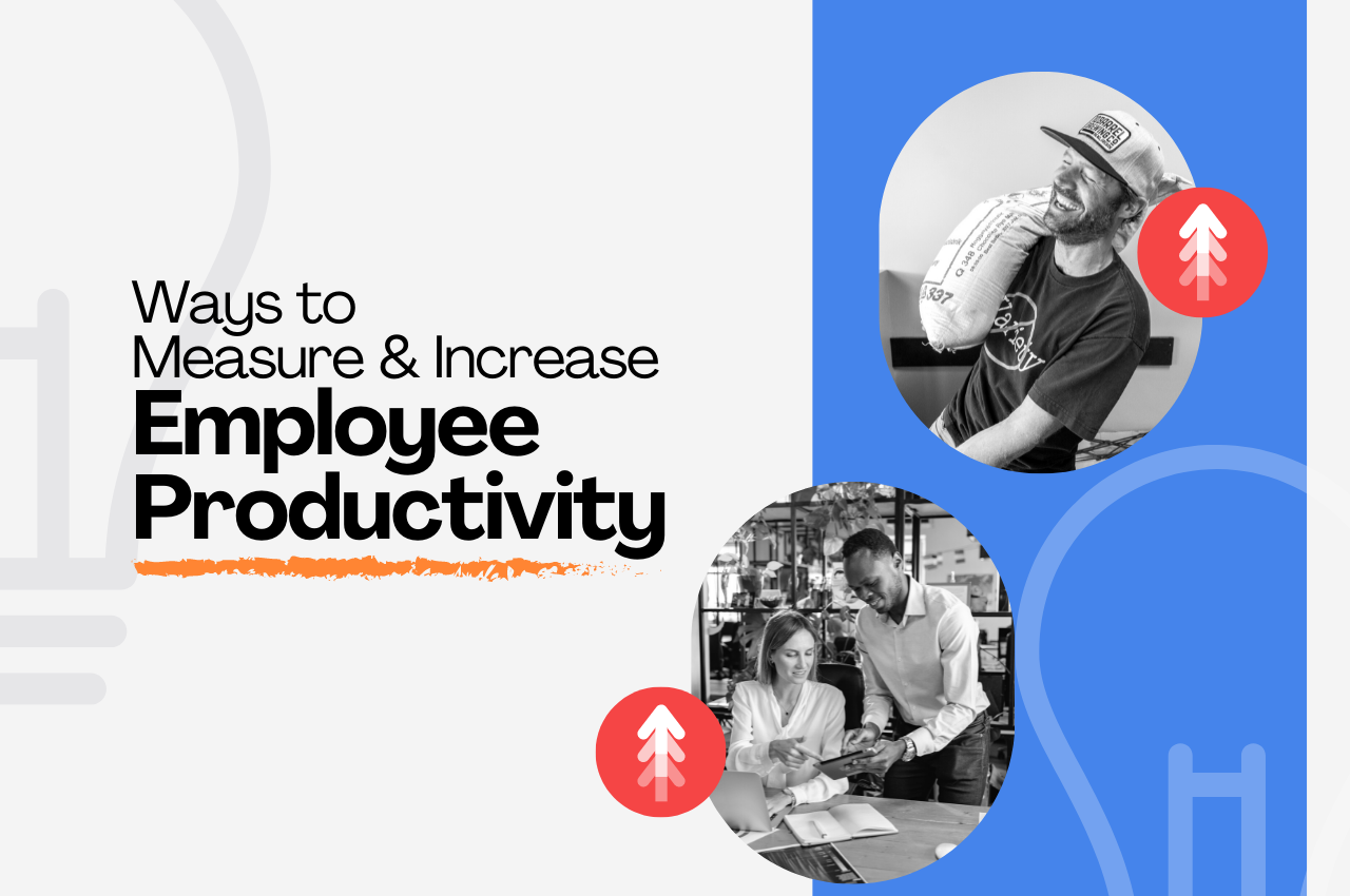 Ways to Measure Employee Productivity and How To Increase Productivity ...
